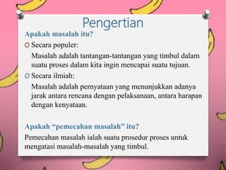 Pemecahan Masalah (Problem Solving) | PPTX