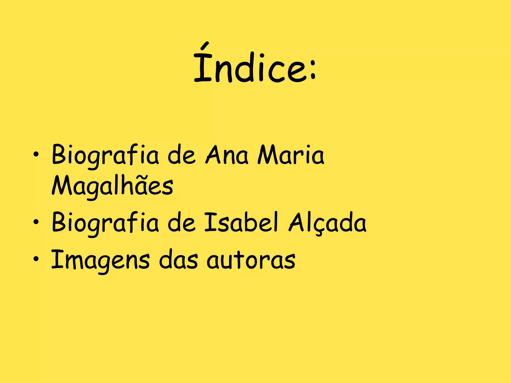 Biografia de Ana Maria Magalhães e Isabel Alçada | PPT