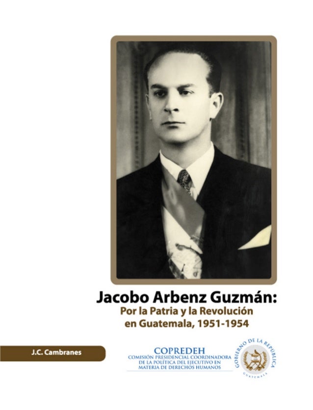 Jacobo Arbenz Guzmán: