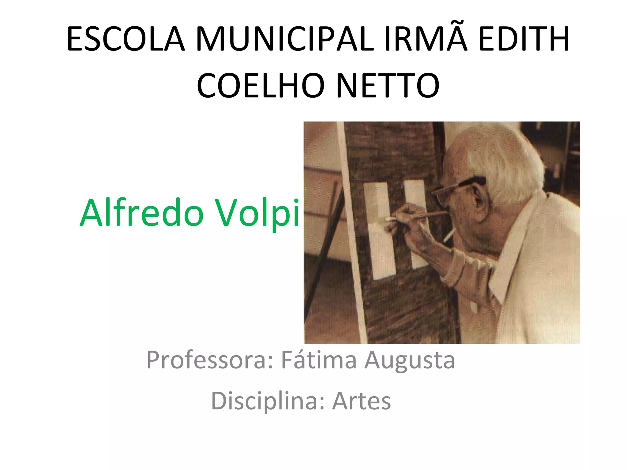 Biografia de alfredo volpi todas as turmas | PPT