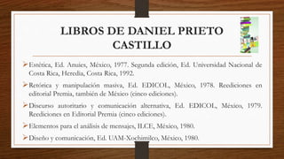 Biografia de daniel prieto castillo | PPTX