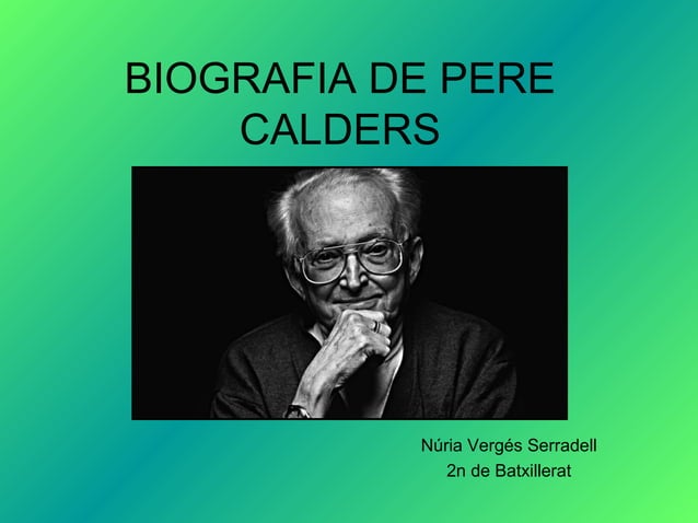 Biografia de pere calders | PPT