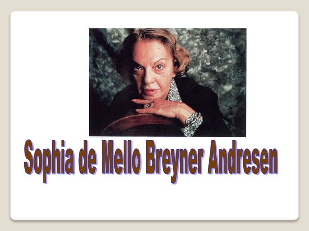 Biografia de sophia de mello breyner andresen | PPT