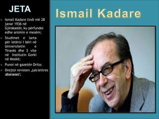 Biografia e ismail kadares | PPTX