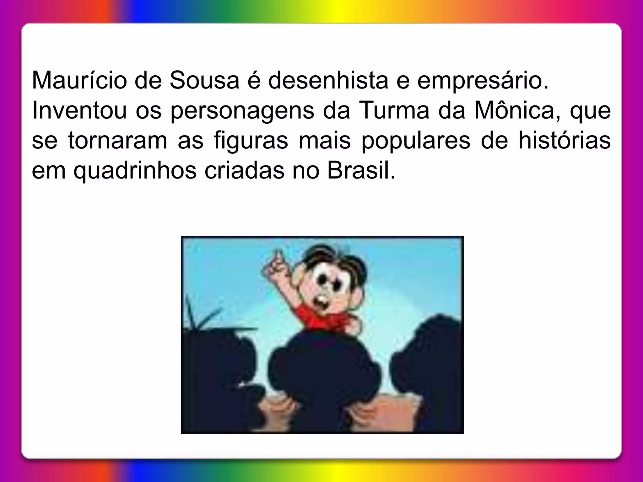 Biografia Mauricio de Sousa | PPTX