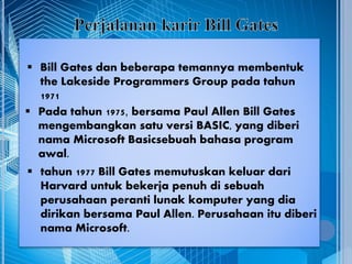 Biografi pengusaha sukses bill gates | PPTX