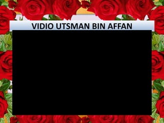 Biografi Utsman Bin Affan | PPTX