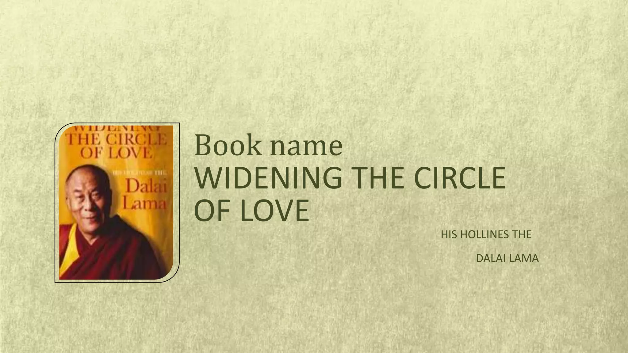 Biography of Dalai Lama- 7 steps of widening the circle of Love | PPTX ...