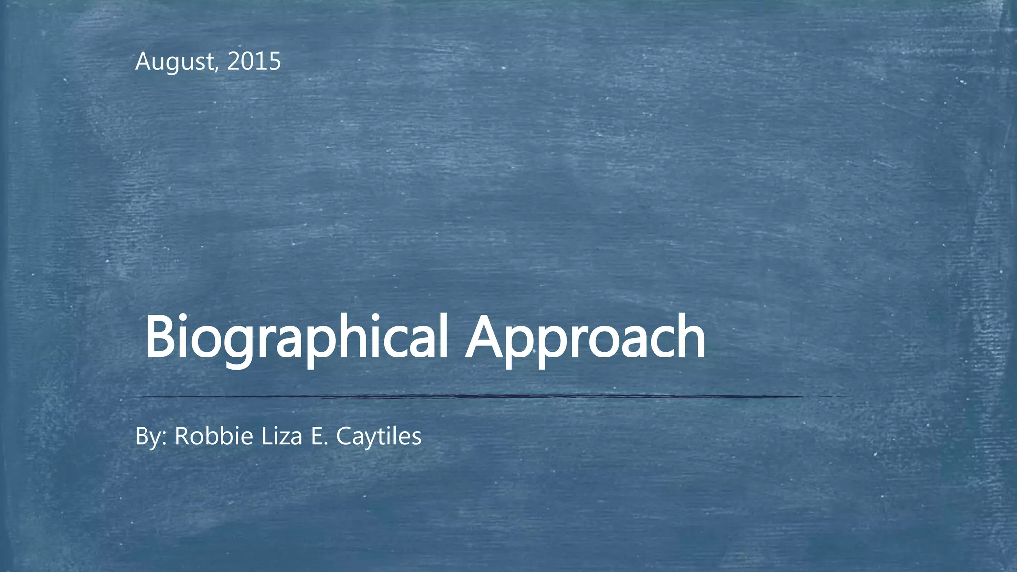 Biographical approach | PPTX