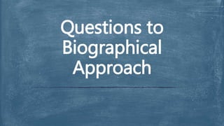 Biographical approach | PPTX