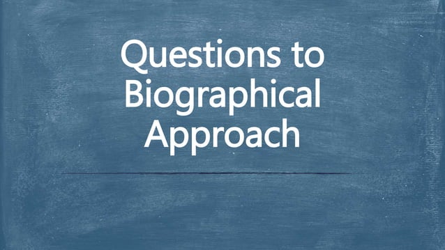 Biographical approach | PPTX | Biographies | Genres
