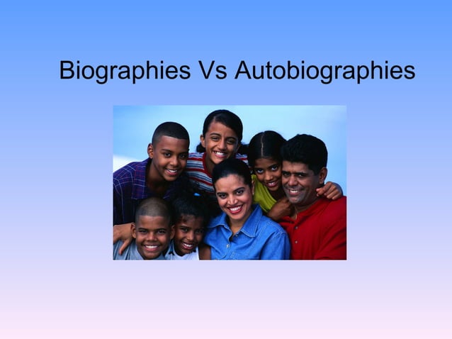 Biographies Vs Autobiographies | PPT