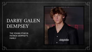 biography of darby galen dempsey : the young star | PPT