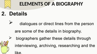 BIOGRAPHY.pptx elements, nature and definition | PPTX