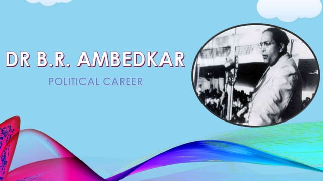 Biography of DR.Br. Ambedkar | PPTX | Sikhism | Religion & Spirituality