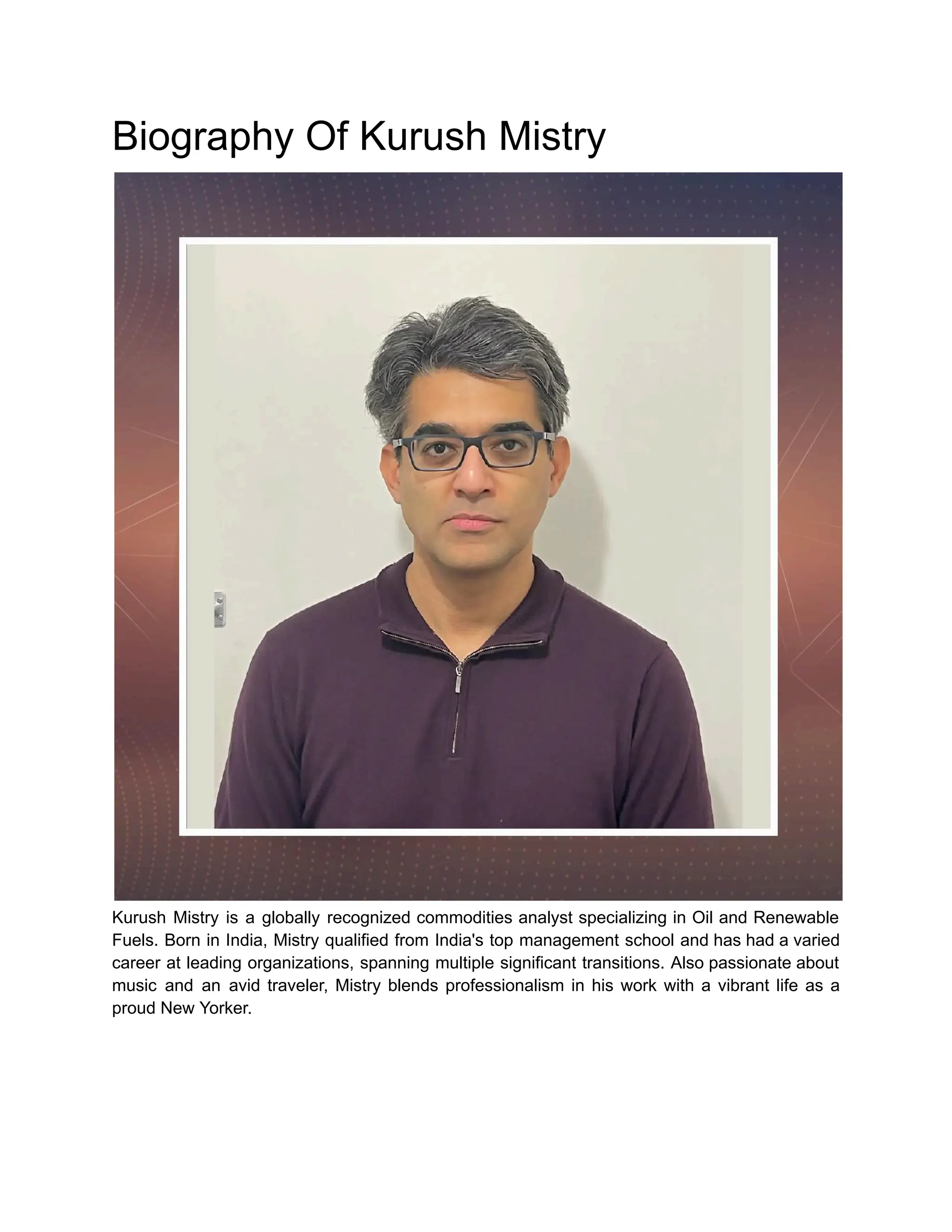 Biography Of Kurush Mistry | Oil and Renewable Fuels Analyst | New York ...
