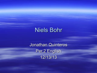 Biography of niels bohr | PPT
