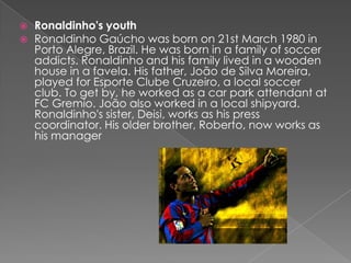 Biography of ronaldinho | PPTX