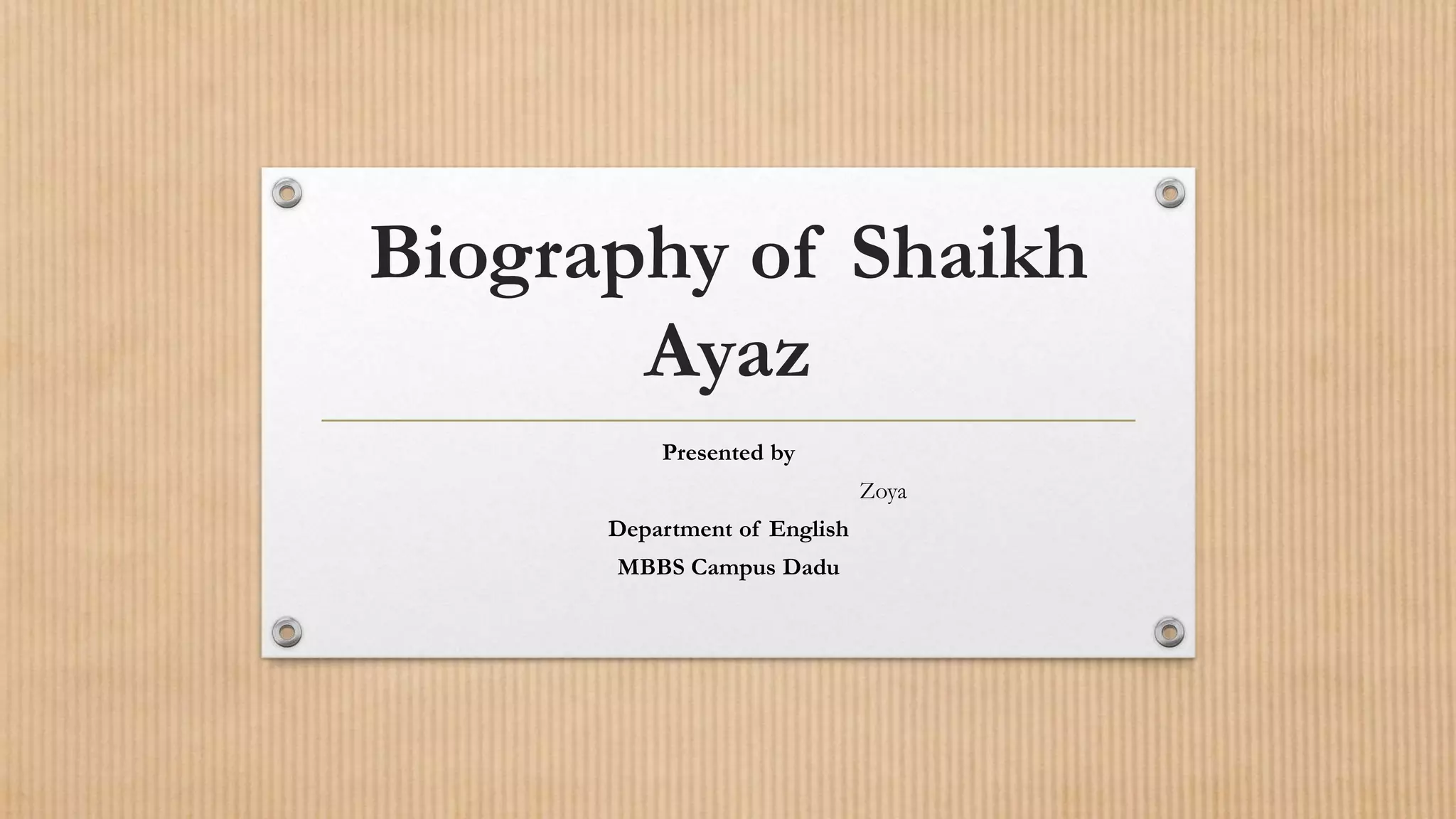 Biography of Shaikh Ayaz | PPTX