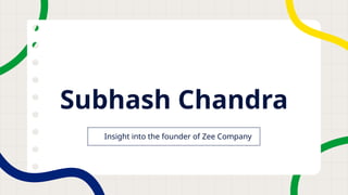 Biography of Subhash Chandra ( Harshit ).pptx