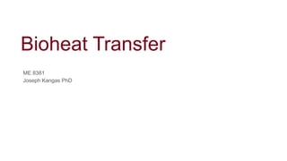 Overview of bioheat transfer for engineering | PPTX