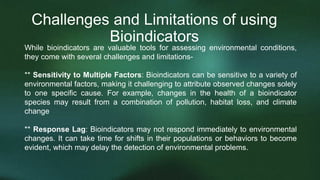 Bioindicators and their Significance in Ecosystem - Astha.pptx