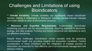 Bioindicators and their Significance in Ecosystem - Astha.pptx