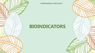 Bioindicators and its types with examples.pptx