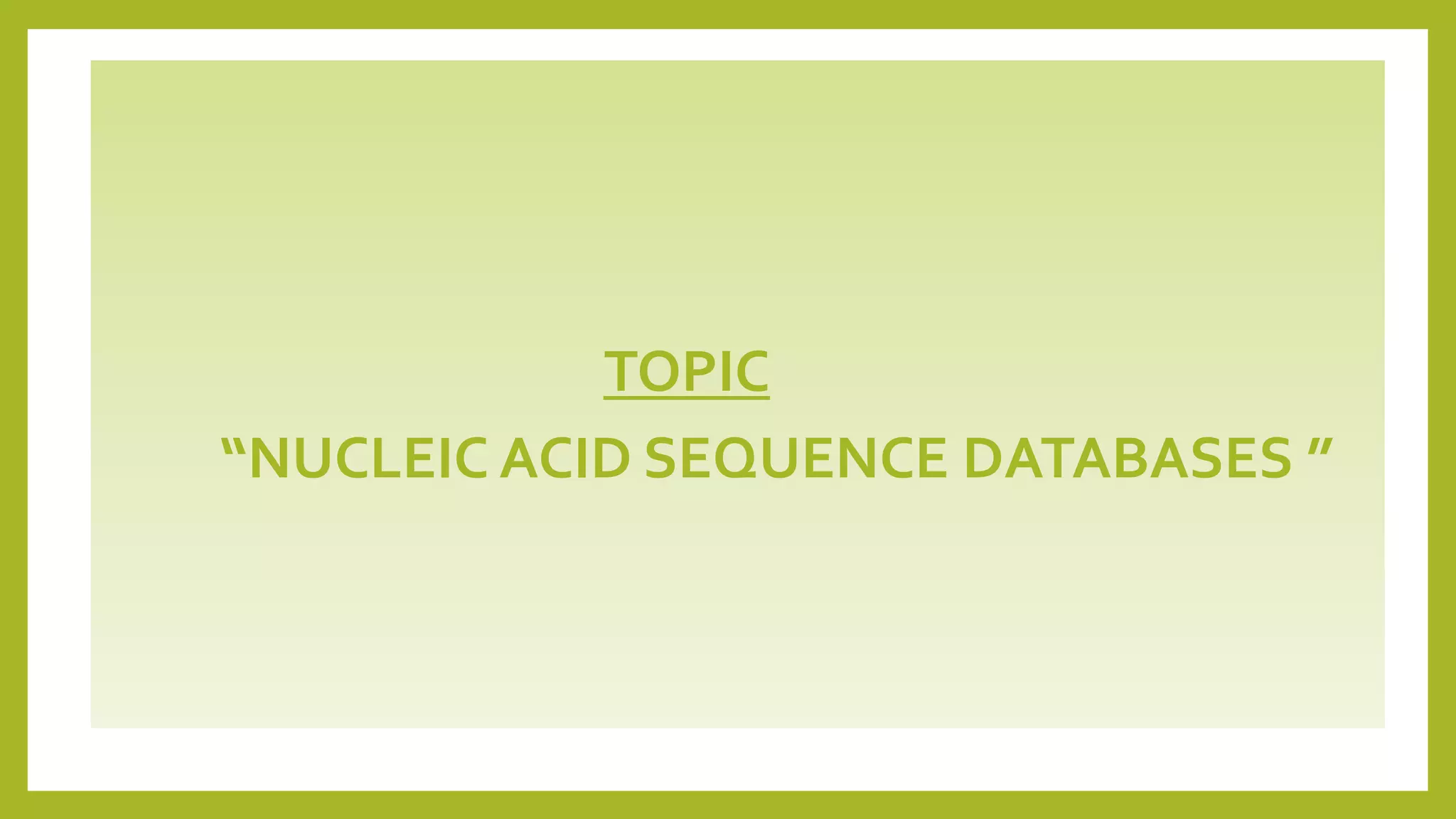 Nucleic Acid Sequence Databases Ppt 