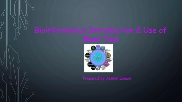 Bioinformatics Introduction and Use of BLAST Tool | PPT