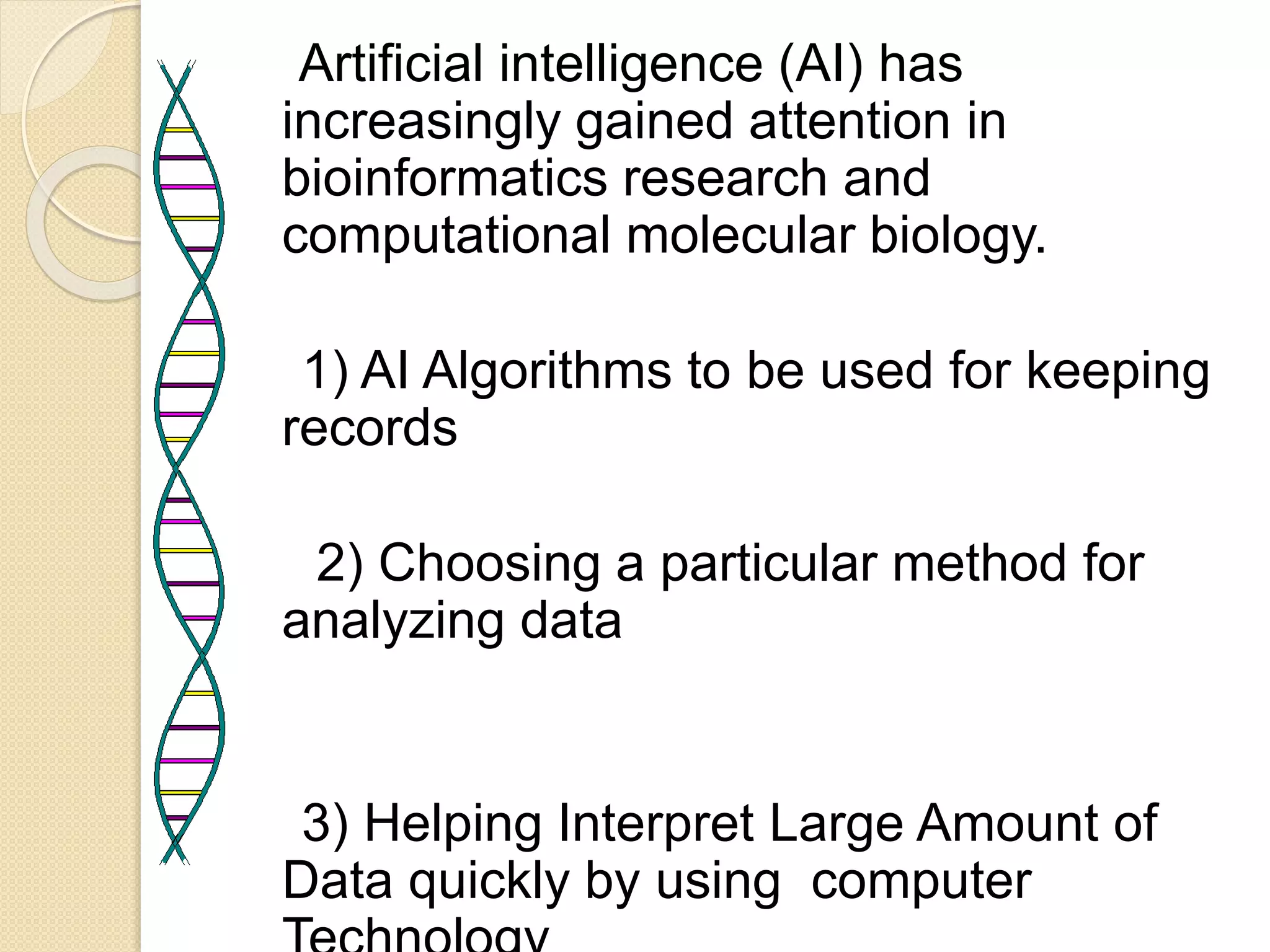 Uses of Artificial Intelligence in Bioinformatics | PPTX