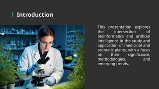 Bioinformatics & AI- in Medicinal and aromatic plant.pptx