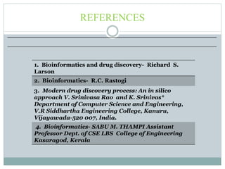 Bioinformatics in drug discovery | PPTX