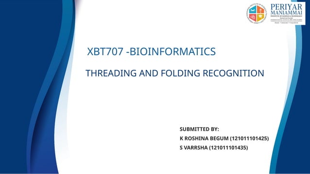 threading and fold recognition bioinformatics | PPTX