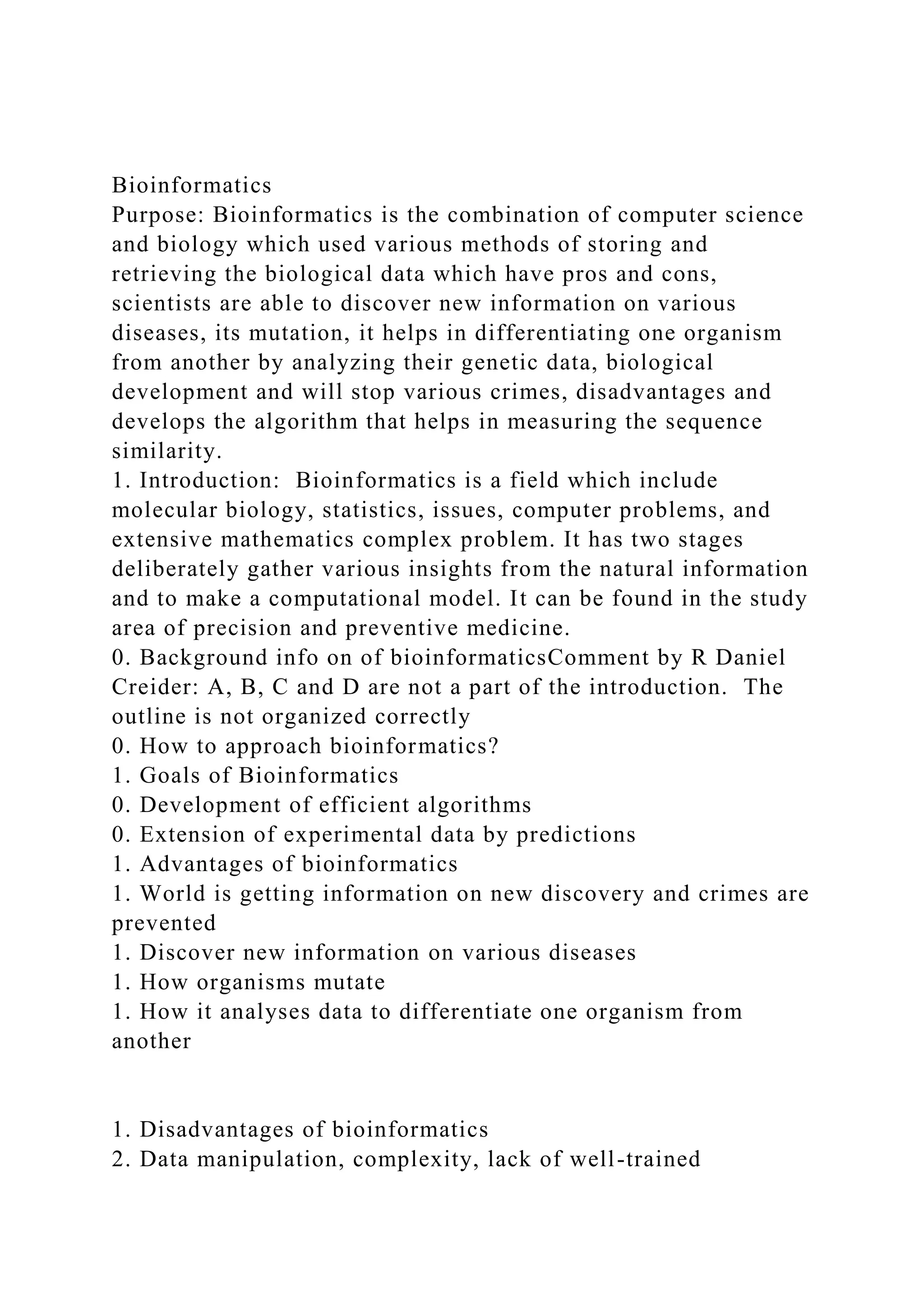 BioinformaticsPurpose Bioinformatics is the combination of comp.docx