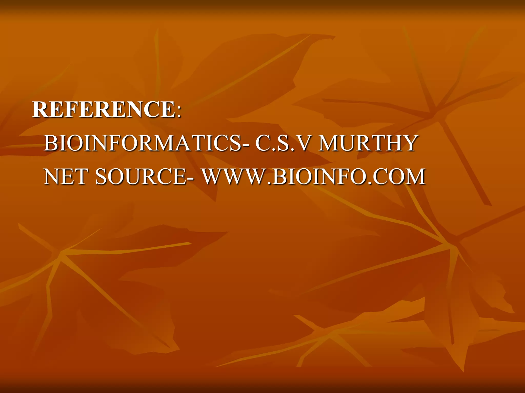 Bioinformatics relevance with biotechnology | PPT