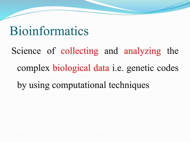Bioinformatics & its scope in biotech. | PPT