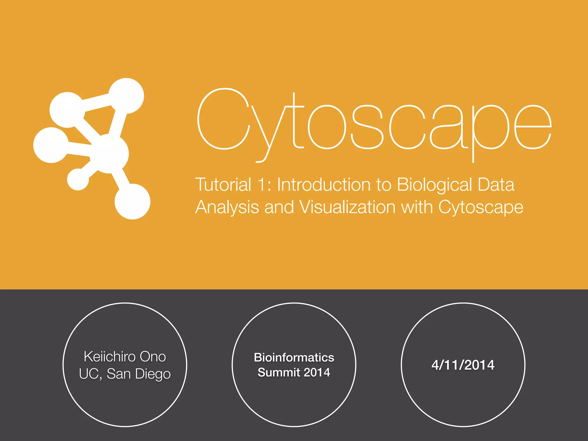 Cytoscape Tutorial Session 1 at UT-KBRIN Bioinformatics Summit 2014 (4/11/2014) | PDF