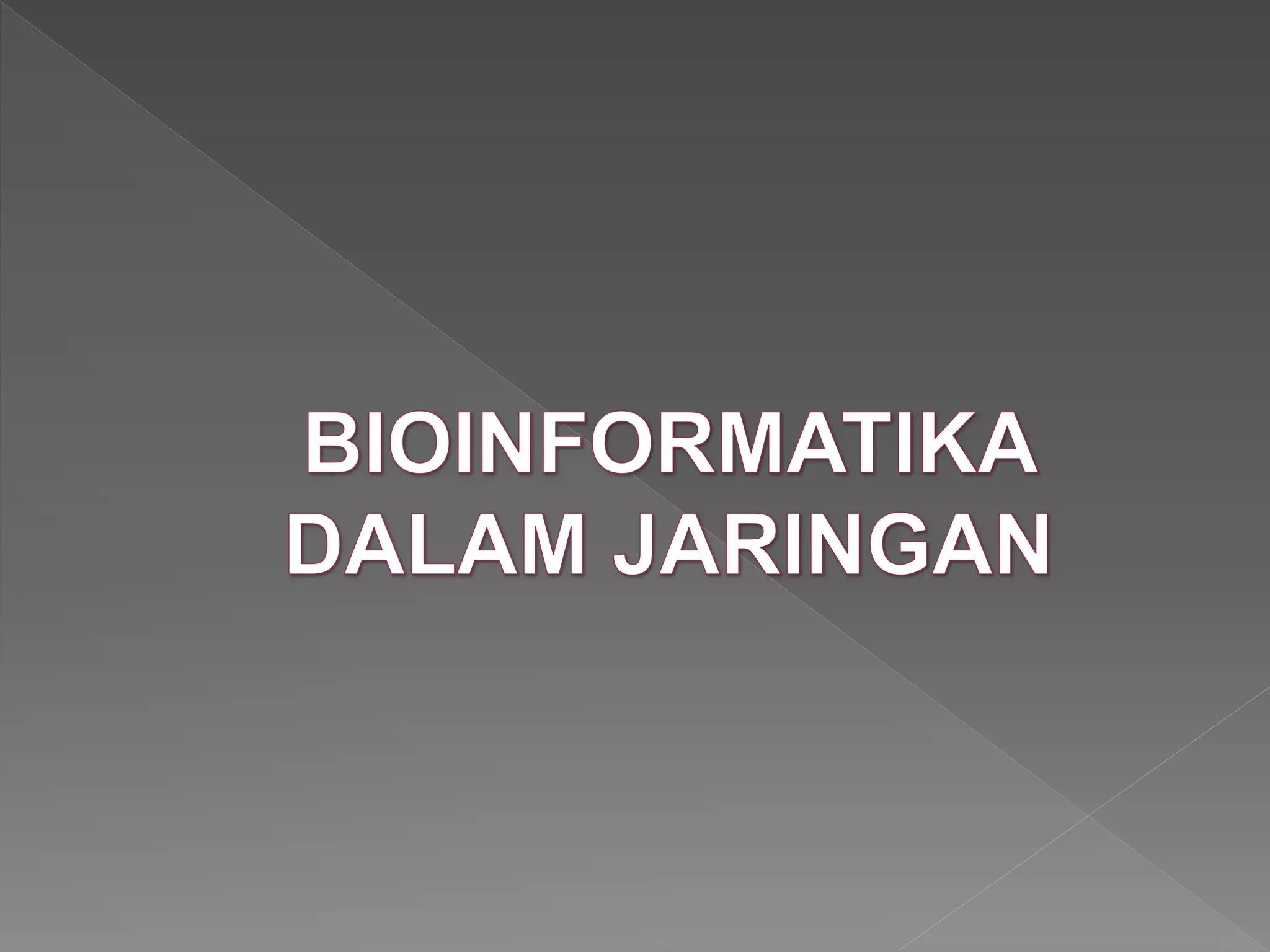 BIOINFORMATIKA.pptx