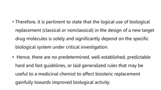 BIOISOSTERISM Properties, Application.pptx
