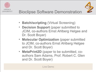 Building a flexible infrastructure with Bioclipse, open source, and ...