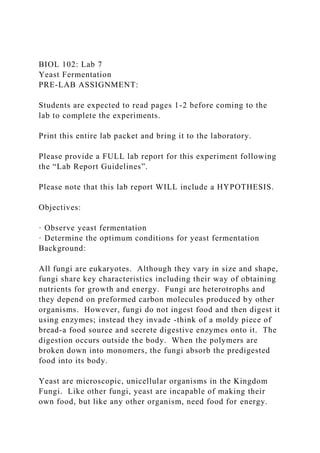 BIOL 102 Lab 7Yeast FermentationPRE-LAB ASSIGNMENT Stude.docx