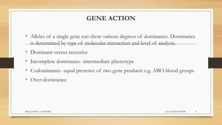GENE ACTION, MULTIPLE ALLELISM, PENETRANCE, EXPRESSIVITY.pptx