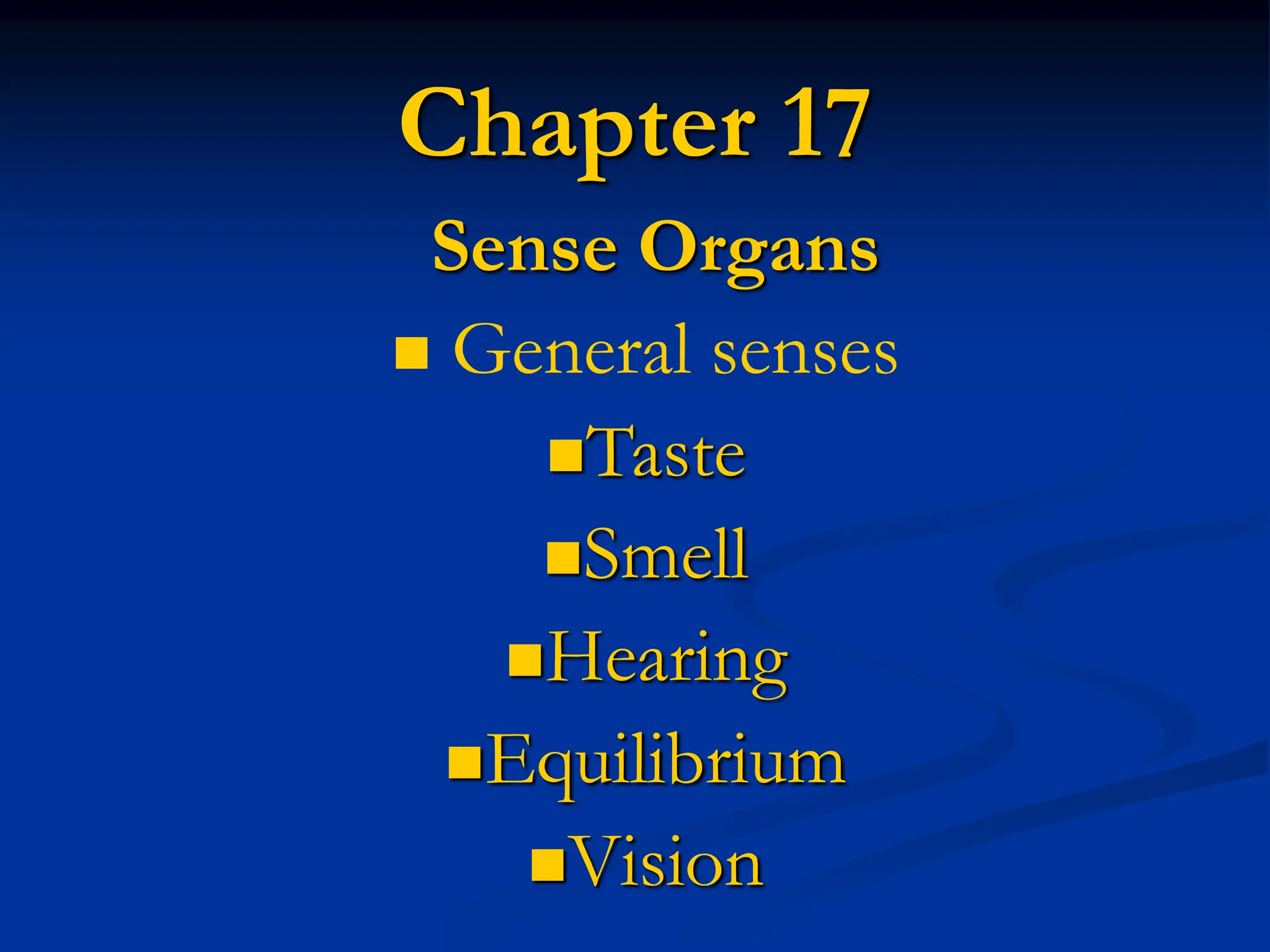 BIOL 2304 Chapter 17 - regarding sensory organs | PPT