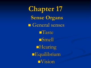 BIOL 2304 Chapter 17 - regarding sensory organs | PPT