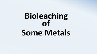 Bioleaching | PPTX