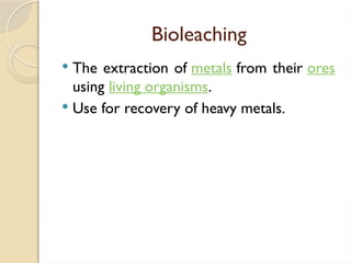 Role of Microorganisms in Bioleaching process.pptx
