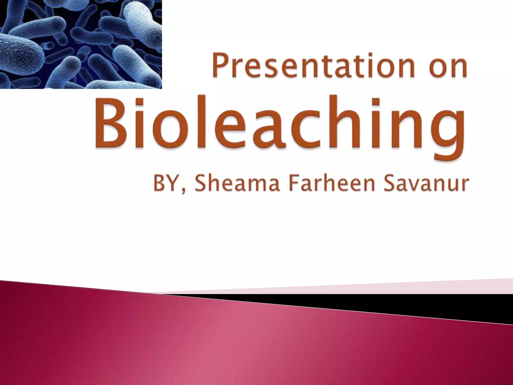 Bioleaching | PPTX
