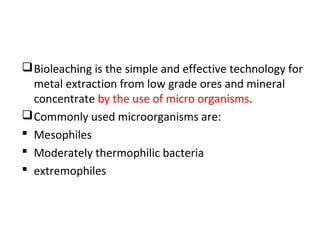 Bioleaching its technique and applications | PPT