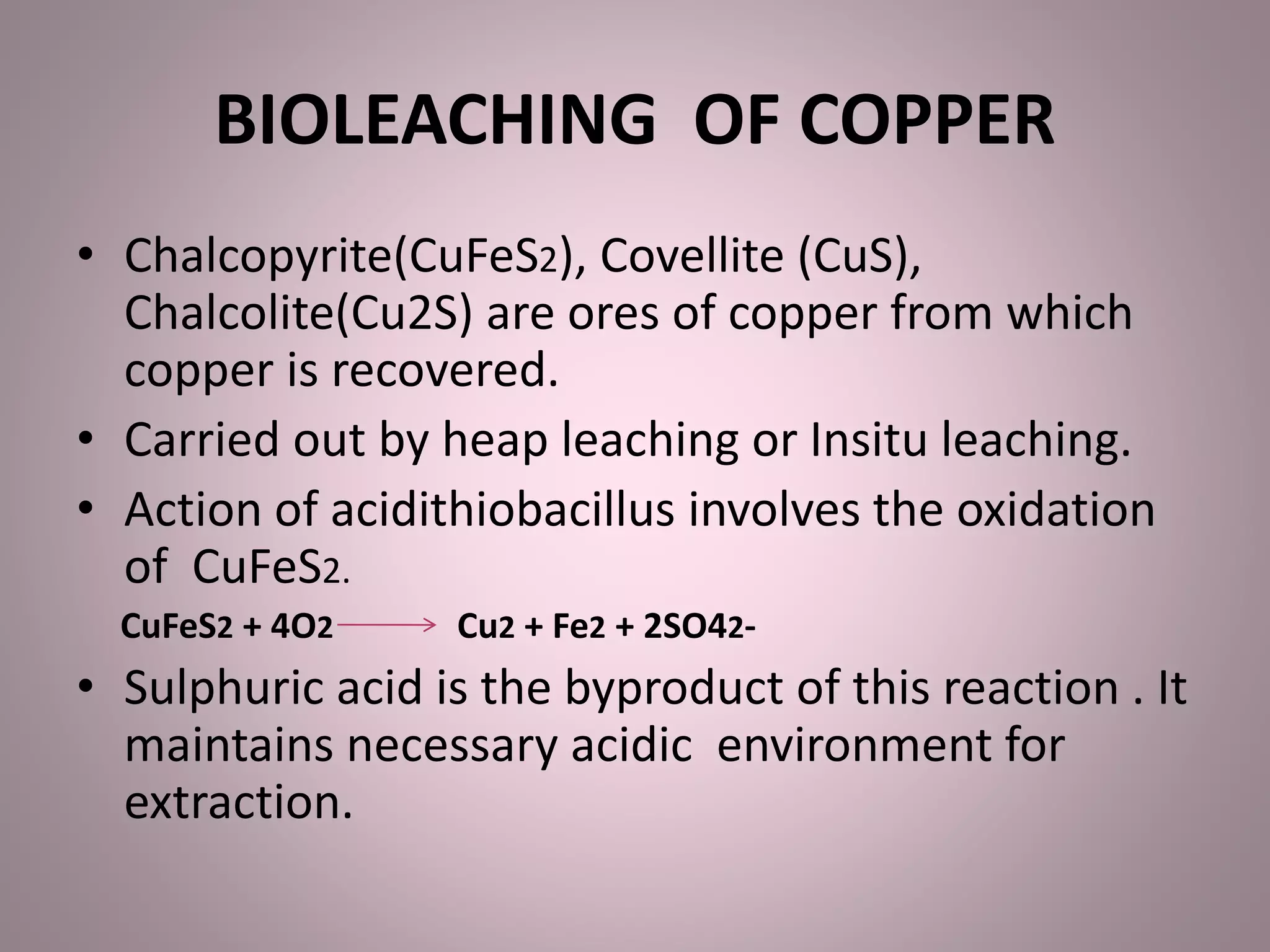 Bioleaching of iron, copper, gold. uranium | PPTX